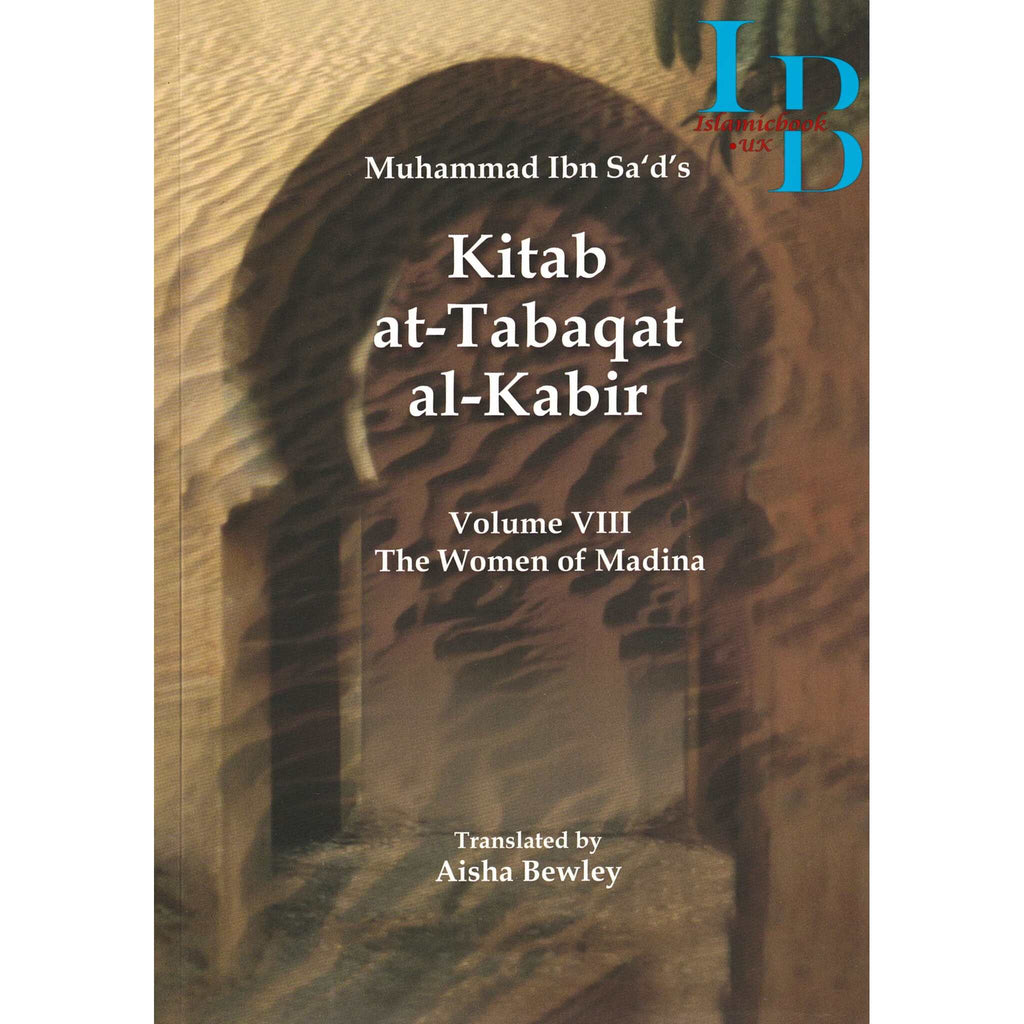 Kitab At-Tabaqat Al-Kabir Volume VIII By Muhammad Ibn Sa'd – islamicbook.uk