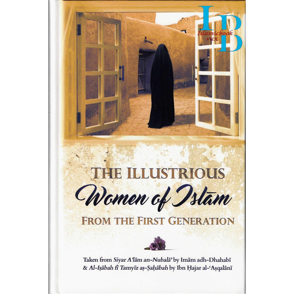 The illustrious Women of Islam From The First Generation – islamicbook.uk
