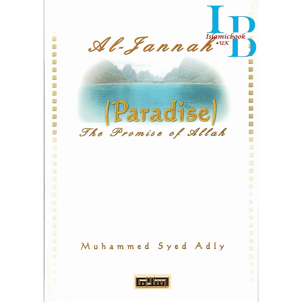 Al Jannah (Paradise) The Promise of Allah Muhammad Syed Adly ...
