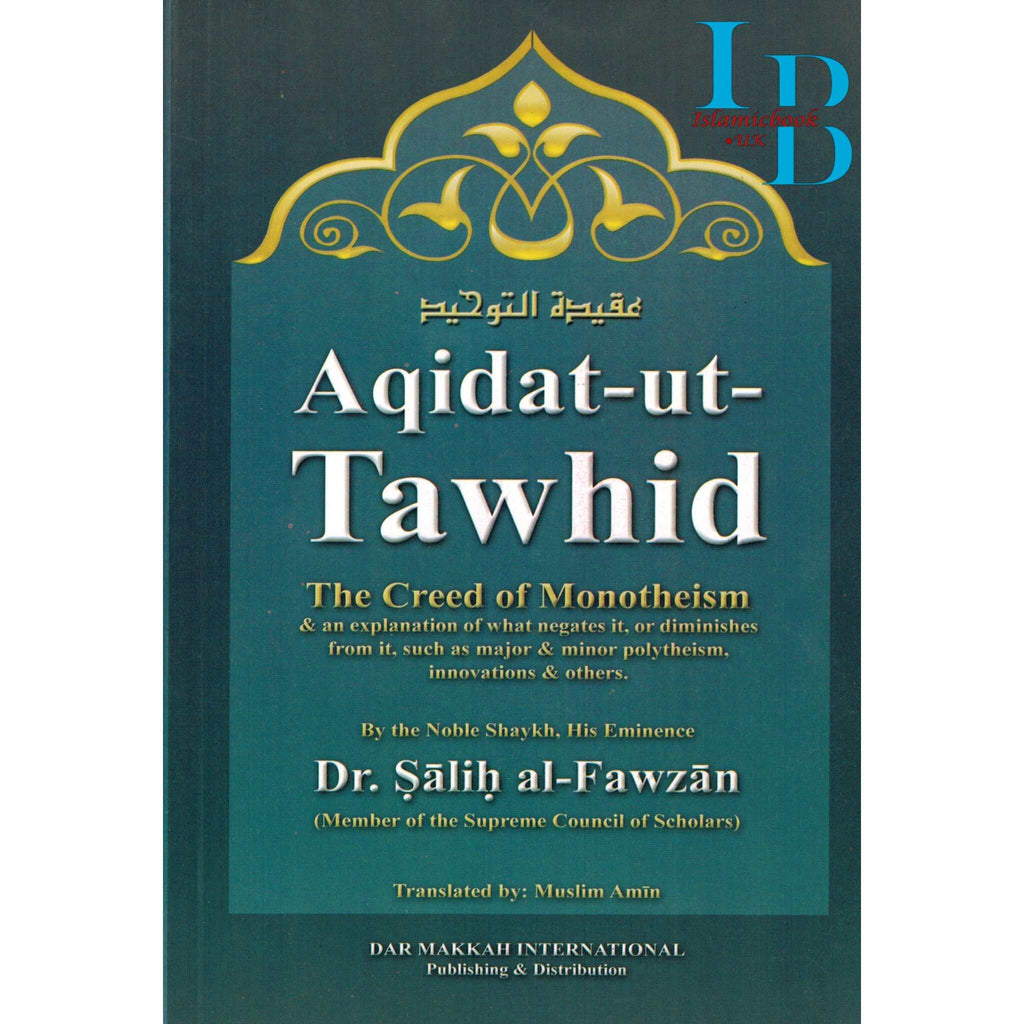Aqidat -Ut-Tawhid the Creed of Monotheism By Salih al-Fawzan ...