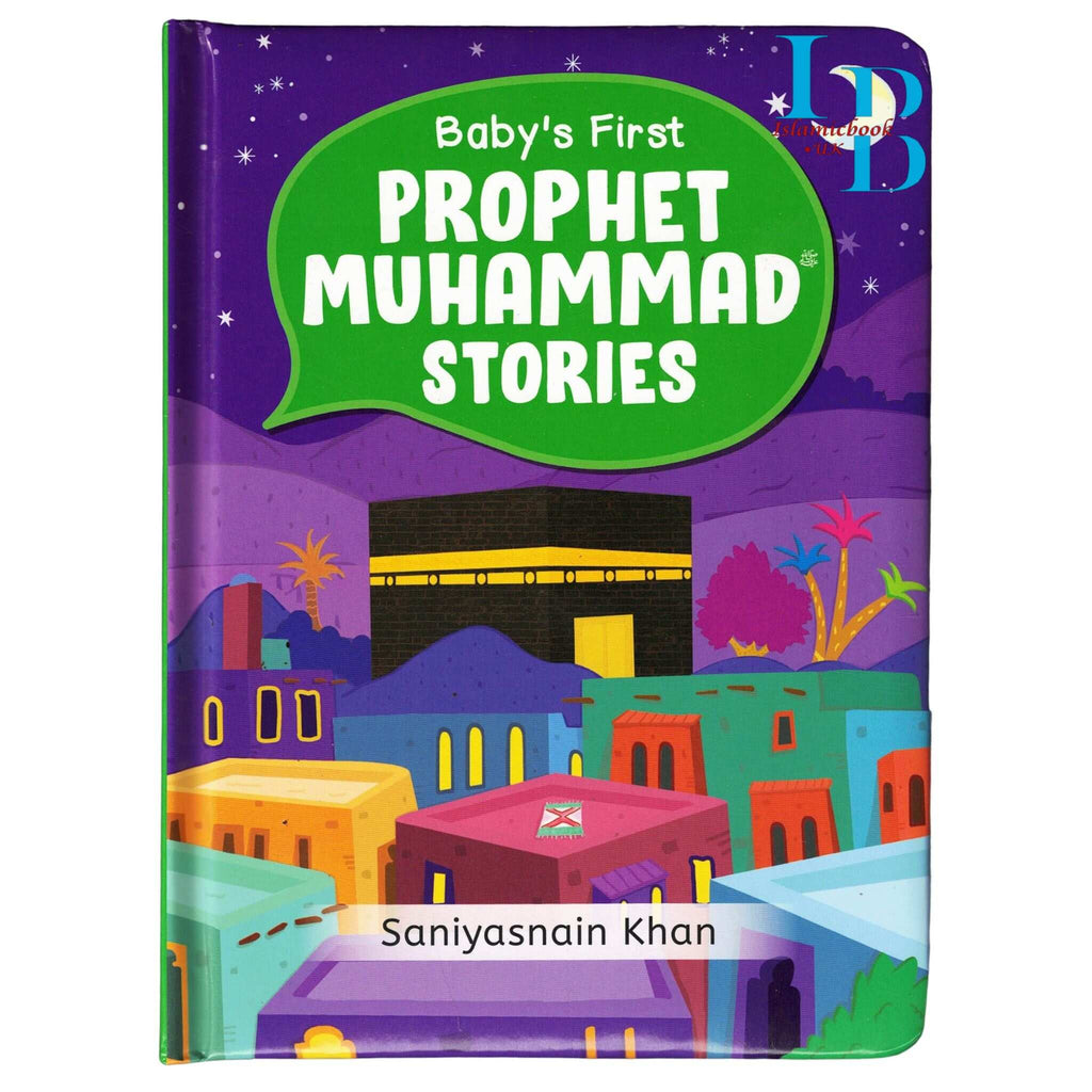 Baby's First Prophet Muhammad Stories by Saniyasnain Khan – islamicbook.uk