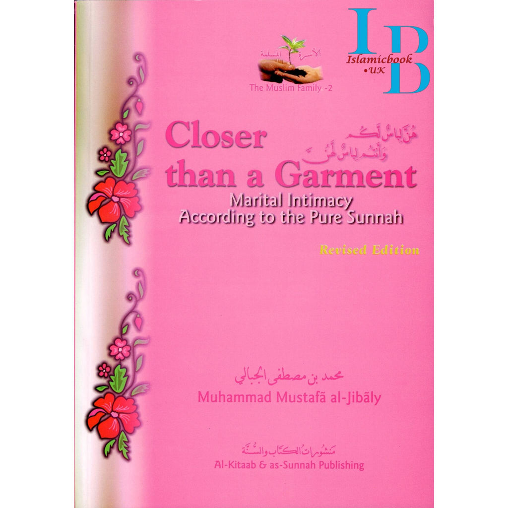Closer than a Garment Marital Intimacy According Pure Sunnah ...