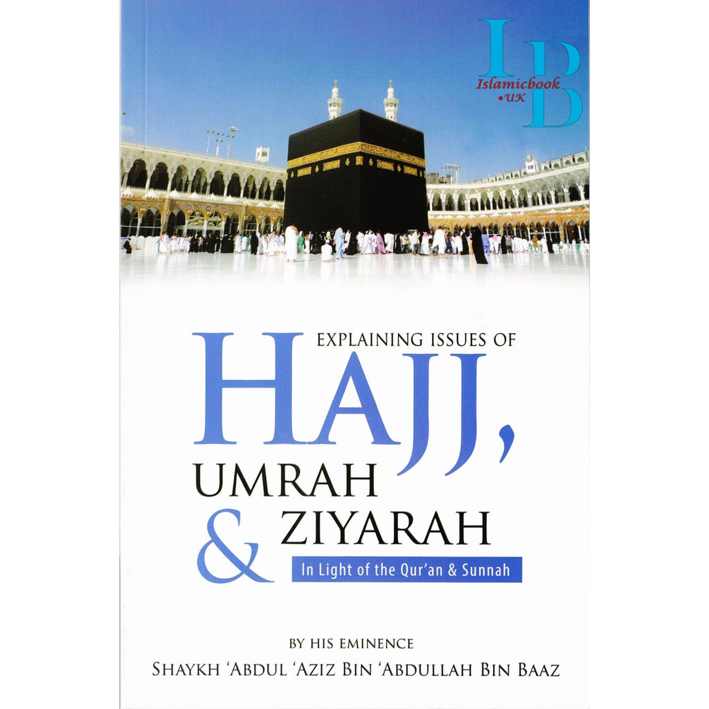 Explaining Issues of Hajj, Umrah & Ziyarah By Abdul Aziz – islamicbook.uk