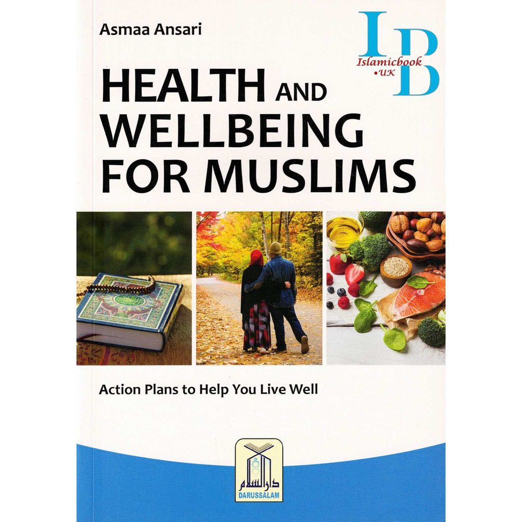 Health and Wellbeing for Muslims By Asmaa Ansari – islamicbook.uk
