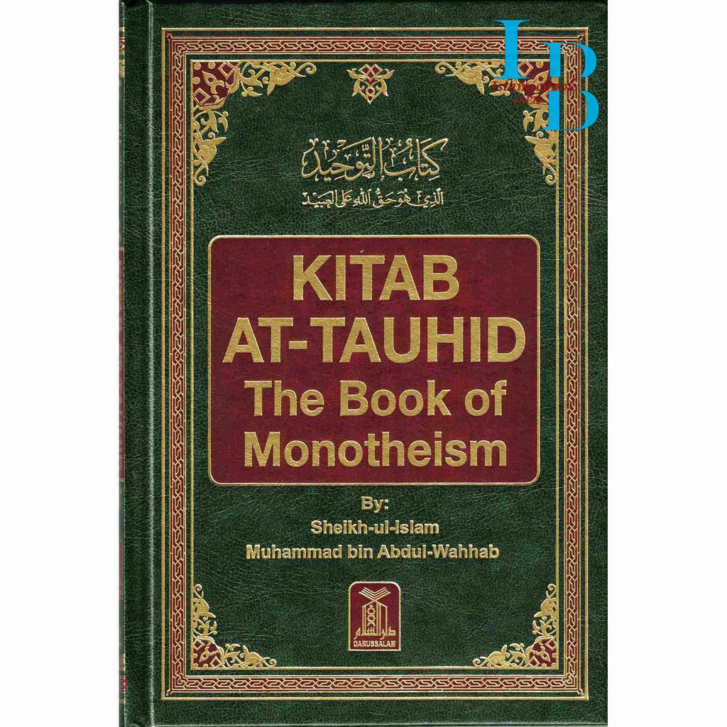 Kitab At-Tauhid The Book of Monotheism By Abdul Wahhab, – islamicbook.uk