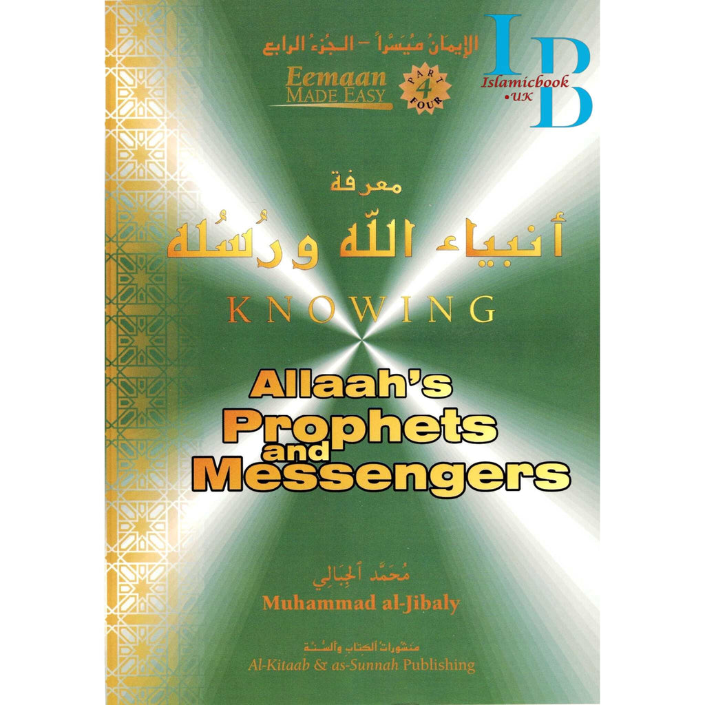Knowing Allah's Prophets and Messengers Part 4 By al-Jibaly ...