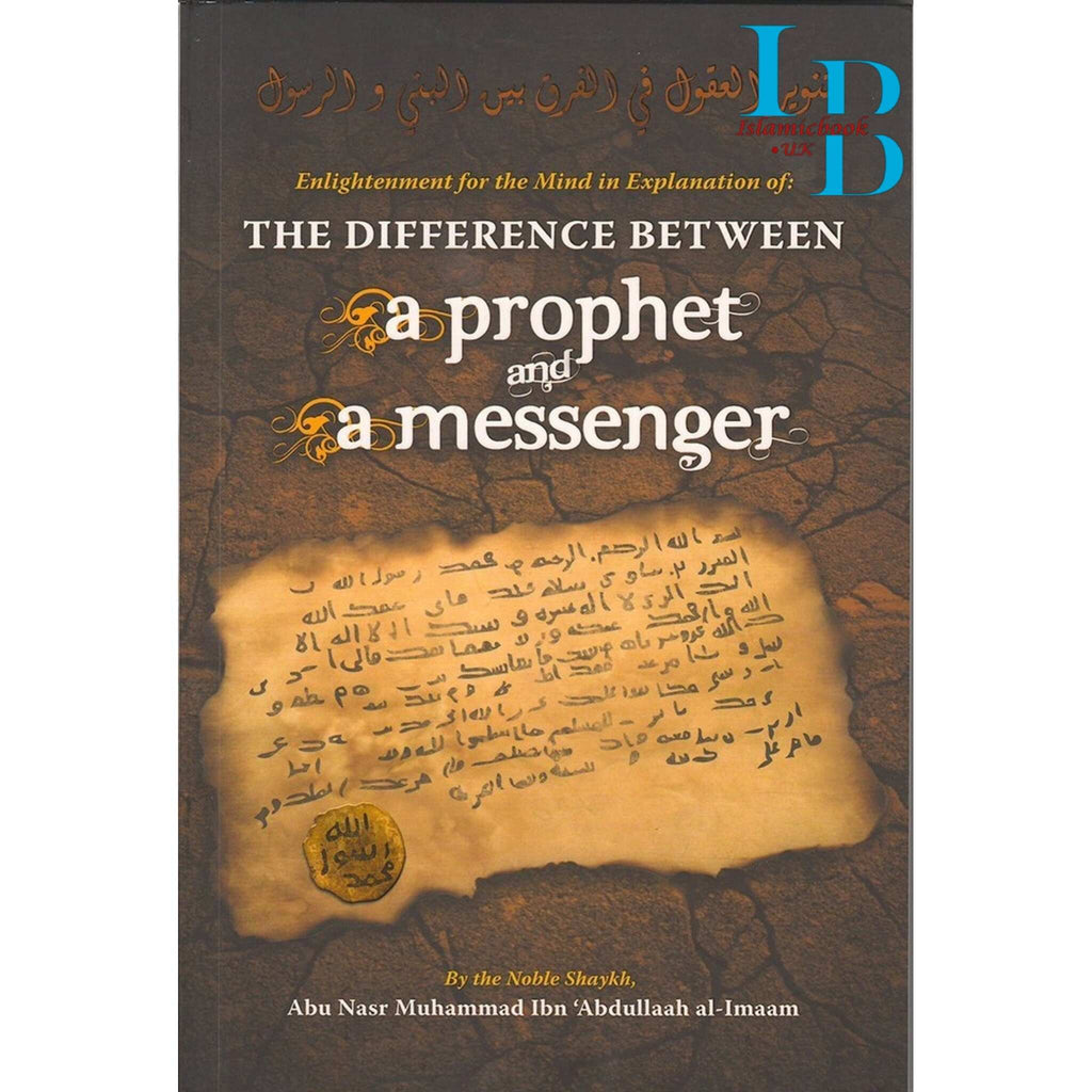 The Difference Between a Prophet and a Messenger Abu Nasr – islamicbook.uk