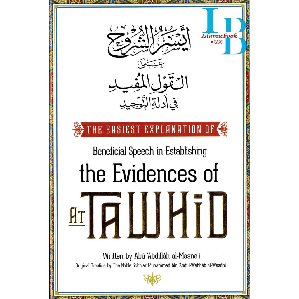 The Easiest Explanation of The Evidences of At Tawhid – islamicbook.uk