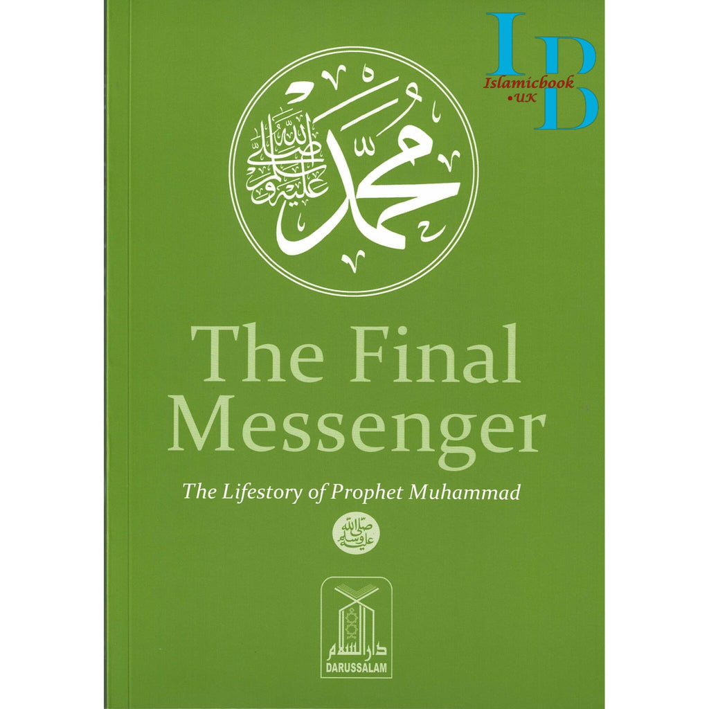 The Final Messenger (The Life story of Prophet Muhammad) – islamicbook.uk